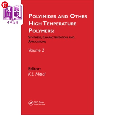 海外直订Polyimides and Other High Temperature Polymers: Synthesis, Characterization and  聚酰亚胺和其他高温聚合物：