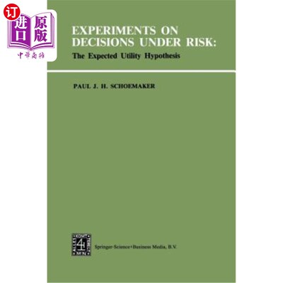 海外直订Experiments on Decisions Under Risk: The Expected Utility Hypothesis 风险决策实验：期望效用假设