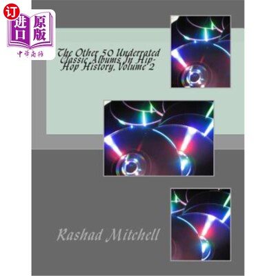 海外直订The Other 50 Underrated Classic Albums In Hip-Hop History, Volume 2 嘻哈史上另外50张被低估的经典专辑，第2卷