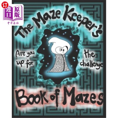 海外直订The Maze Keeper's Book of Mazes: Are you up for the challenge? For kids ages 6-1 迷宫管理员的迷宫之书:你准