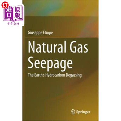 海外直订Natural Gas Seepage: The Earth's Hydrocarbon Degassing 天然气渗流:地球的碳氢化合物脱气