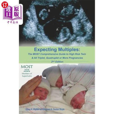 海外直订Expecting Multiples: The Most Comprehensive Guide to High-Risk Twin & All Triple 期望倍数：高危双胎及全三胎