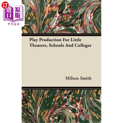 海外直订Play Production For Little Theaters, Schools And Colleges