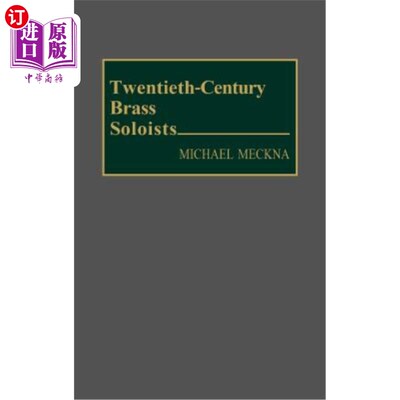 海外直订Twentieth-Century Brass Soloists 二十世纪铜管独奏者