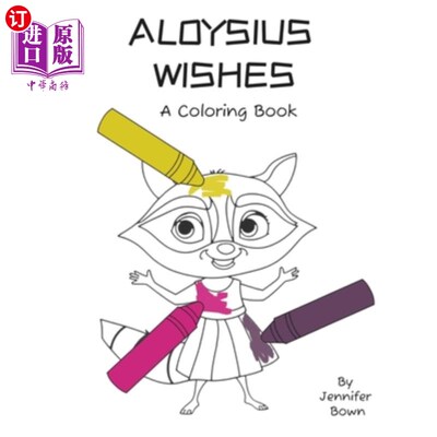 海外直订Aloysius Wishes: Coloring Book Companion to Aloysius Wishes Book 阿洛伊修斯愿望：着色书伴侣阿洛伊修斯愿望书