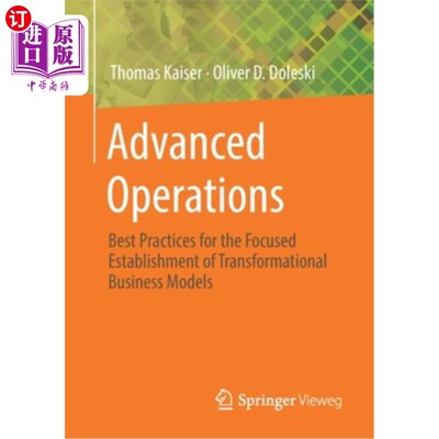 海外直订Advanced Operations: Best Practices for the Focused Establishment of Transformat 高级操作:重点建立转型业务