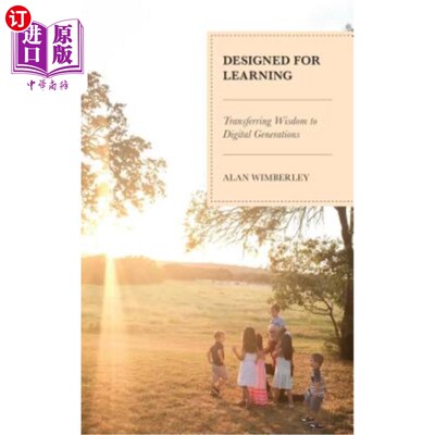 海外直订Designed for Learning: Transferring Wisdom to Digital Generations 专为学习而设计：将智慧转化为数字时代