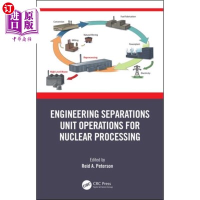 海外直订Engineering Separations Unit Operations for Nucl... 核处理工程分离单元操作