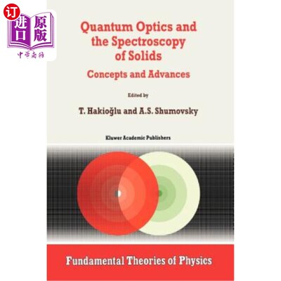 海外直订Quantum Optics and the Spectroscopy of Solids: Concepts and Advances 量子光学与固体光谱：概念与进展