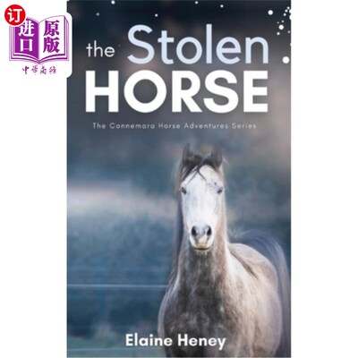 海外直订The Stolen Horse - Book 4 in the Connemara Horse Adventure Series for Kids The P 被偷的马-康尼马拉儿童马冒