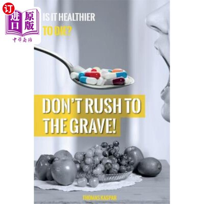 海外直订医药图书Don't Rush to the Grave!: WARNING: Informations contained in this Book may save  别急着去坟墓警告：