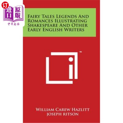 海外直订Fairy Tales Legends And Romances Illustrating Shakespeare And Other Early Englis 莎士比亚和其他早期英国作家
