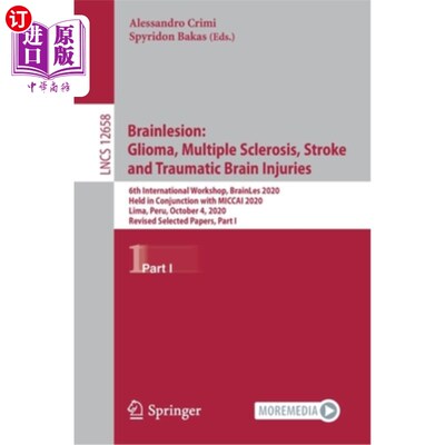 海外直订Brainlesion: Glioma, Multiple Sclerosis, Stroke and Traumatic Brain Injuries: 6t