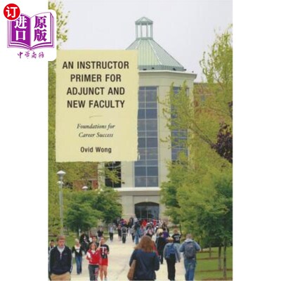 海外直订An Instructor Primer for Adjunct and New Faculty: Foundations for Career Success Pb辅导员入门