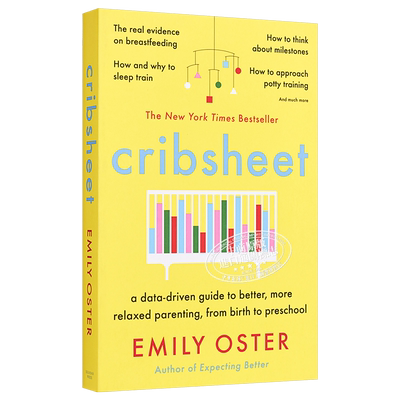 预售 Cribsheet 英文原版 Cribsheet:从出生到学前班，以数据为导向，帮助你更好、更放松地为人父母 Emily Oster【中商原版】