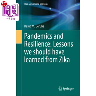 海外直订Pandemics and Resilience: Lessons We Should Have Learned from Zika 流行病和韧性:我们应该从寨卡病毒中学到的