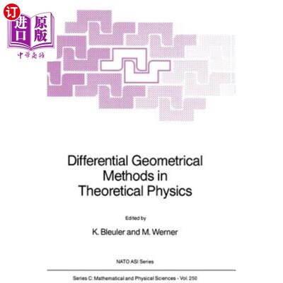 海外直订Differential Geometrical Methods in Theoretical Physics 理论物理中的微分几何方法