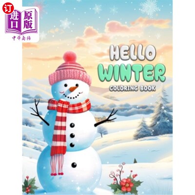 海外直订Hello Winter Coloring Book: A Journey Through Snowy Splendors 你好，冬天填色书：穿越雪域的旅程