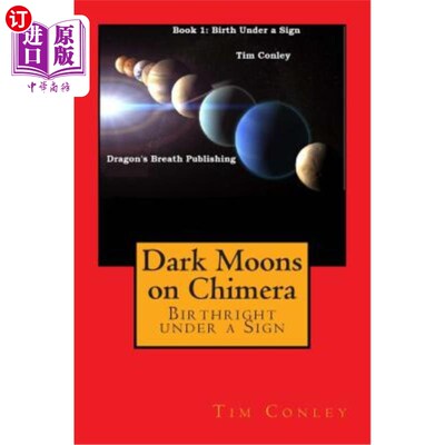 海外直订Dark Moons on Chimera: Birthright under a Sign 奇美拉上的暗月:星座下的与生俱来的权利