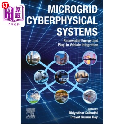 海外直订Microgrid Cyberphysical Systems: Renewable Energy and Plug-In Vehicle Integratio 微电网物理系统:可再生