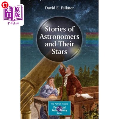 海外直订Stories of Astronomers and Their Stars 天文学家和他们的恒星的故事