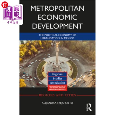 海外直订Metropolitan Economic Development: The Political Economy of Urbanisation in Mexi 都市经济发展:墨西哥城市化