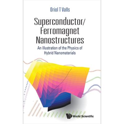 超导体/铁磁纳米结构 复合纳米材料的物理说明 Superconductor/ferromagnet Nanostructures 英文原版 Oriol T Valls【中商原