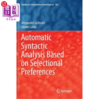 海外直订Automatic Syntactic Analysis Based on Selectional Preferences 基于选择偏好的自动句法分析
