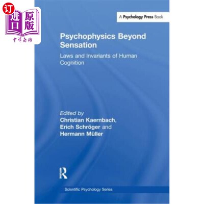 海外直订Psychophysics Beyond Sensation: Laws and Invariants of Human Cognition 超越感觉的精神物理学:人类认知的法则