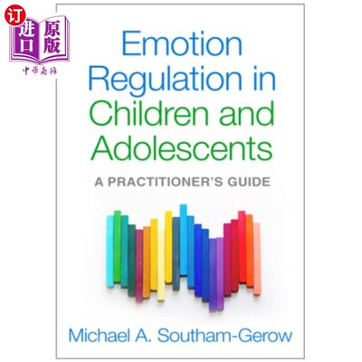 海外直订医药图书Emotion Regulation in Children and Adolescents: A Practitioner's Guide 儿童和青少年的情绪调节:从业