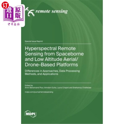 海外直订Hyperspectral Remote Sensing from Spaceborne and Low Altitude Aerial/Drone-Based 基于星载和低空航空/无人机