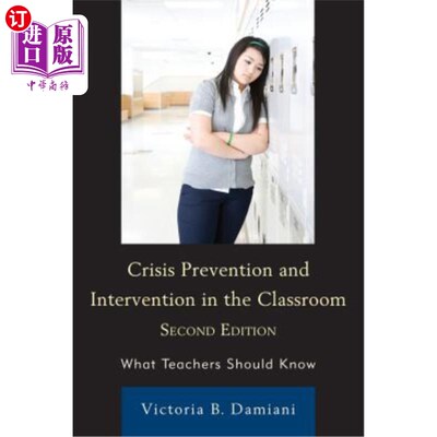海外直订Crisis Prevention and Intervention in the Classroom: What Teachers Should Know 课堂危机预防与干预：教师应该知道