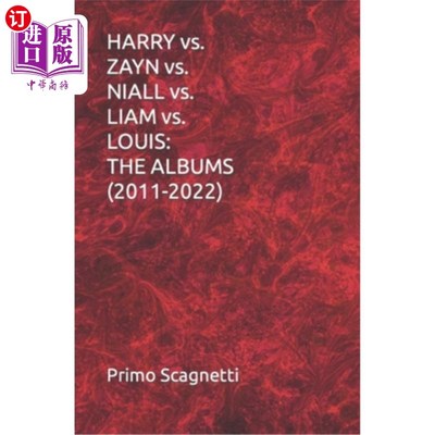海外直订HARRY vs. ZAYN vs. NIALL vs. LIAM vs. LOUIS: The Albums (2011-2022) HARRY vs. ZAYN vs. NIAL