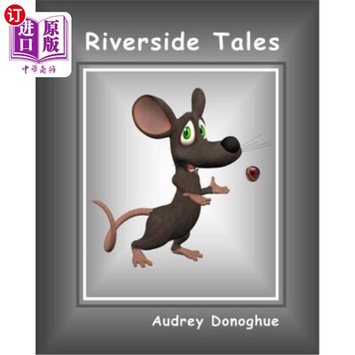 海外直订Riverside Tales: The Adventures of Franky and Mousey 河畔故事：弗兰基和老鼠的冒险