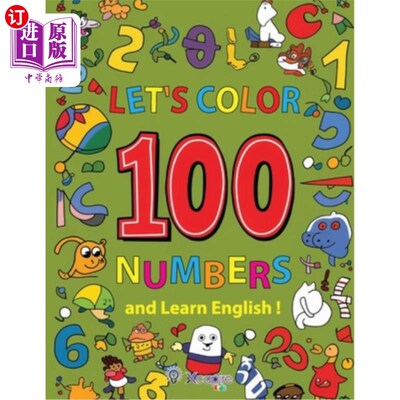 海外直订Let's Color 100 Numbers and Learn English! Children's book for ages 2-6: Learn t 让我们为100个数字上色，一