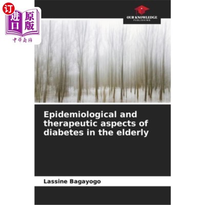 海外直订医药图书Epidemiological and therapeutic aspects of diabetes in the elderly 老年糖尿病的流行病学和治疗方面