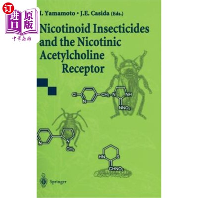 海外直订Nicotinoid Insecticides and the Nicotinic Acetylcholine Receptor 类烟碱杀虫剂和烟碱乙酰胆碱受体