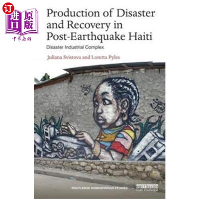 海外直订Production of Disaster and Recovery in Post-Eart... 海地震后灾后重建的生产