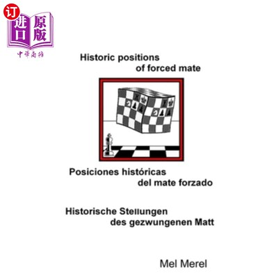 海外直订Historic positions of forced mate / Posiciones históricas del mate forzado / His Historic p