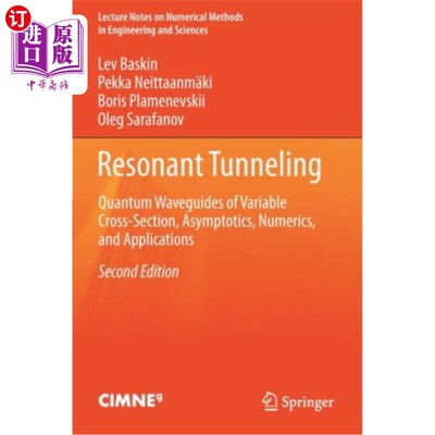 海外直订Resonant Tunneling: Quantum Waveguides of Variable Cross-Section, Asymptotics, N 共振隧道:可变截面的量子波导，