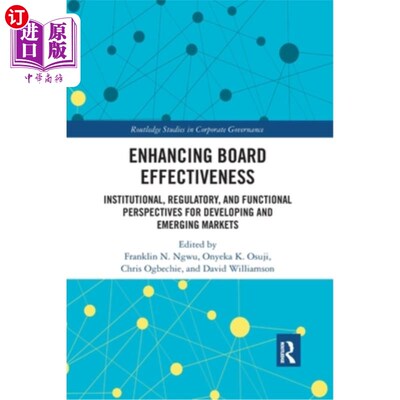 海外直订Enhancing Board Effectiveness: Institutional, Regulatory and Functional Perspect 提高董事会效率:发展中和新
