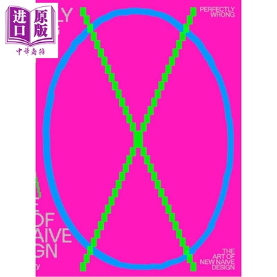 预售 PERFECTLY WRONG 进口艺术 不完美主义：新媚俗设计艺术 现当代艺术 视觉艺术【中商原版】