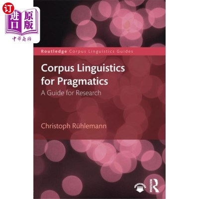 海外直订Corpus Linguistics for Pragmatics 语用学中的语料库语言学