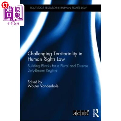 海外直订Challenging Territoriality in Human Rights Law: Building Blocks for a Plural and 挑战人权法中的属地性:多元