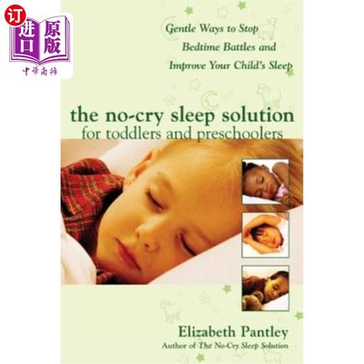 海外直订The No-Cry Sleep Solution for Toddlers and Preschoolers: Gentle Ways to Stop Bed 针对幼儿和学龄前儿童的无哭