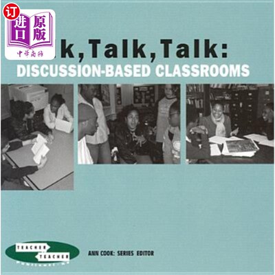 海外直订Talk, Talk, Talk: Discussion-Based Classrooms 谈话，谈话，谈话:以讨论为基础的课堂