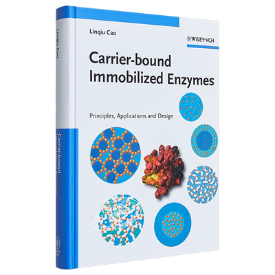 现货 运载 边界固定化酶 原理 应用与设计 Carrier-Bound Immobilized Enzymes Linqiu Cao 英文原版【中商原版】Wiley