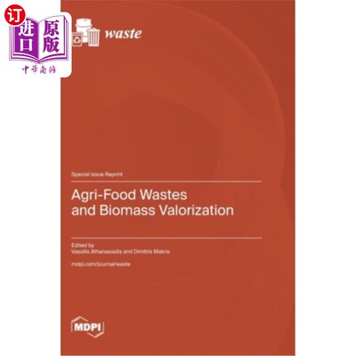 海外直订Agri-Food Wastes and Biomass Valorization 农业食品废弃物和生物质增值