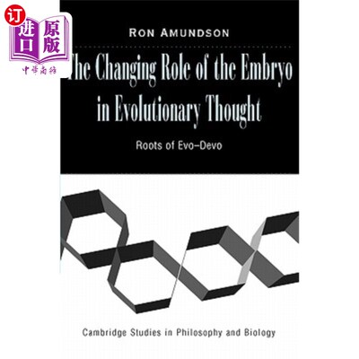海外直订The Changing Role of the Embryo in Evolutionary Thought: Roots of Evo-Devo 进化思维中胚胎角色的变化：Evo Devo