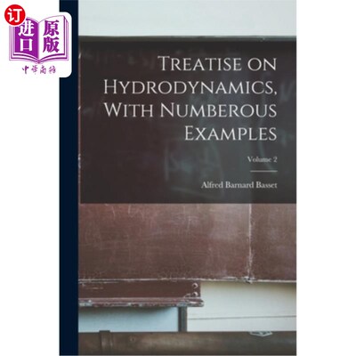 海外直订Treatise on Hydrodynamics, With Numberous Examples; Volume 2 水动力学论著，例数众多卷2